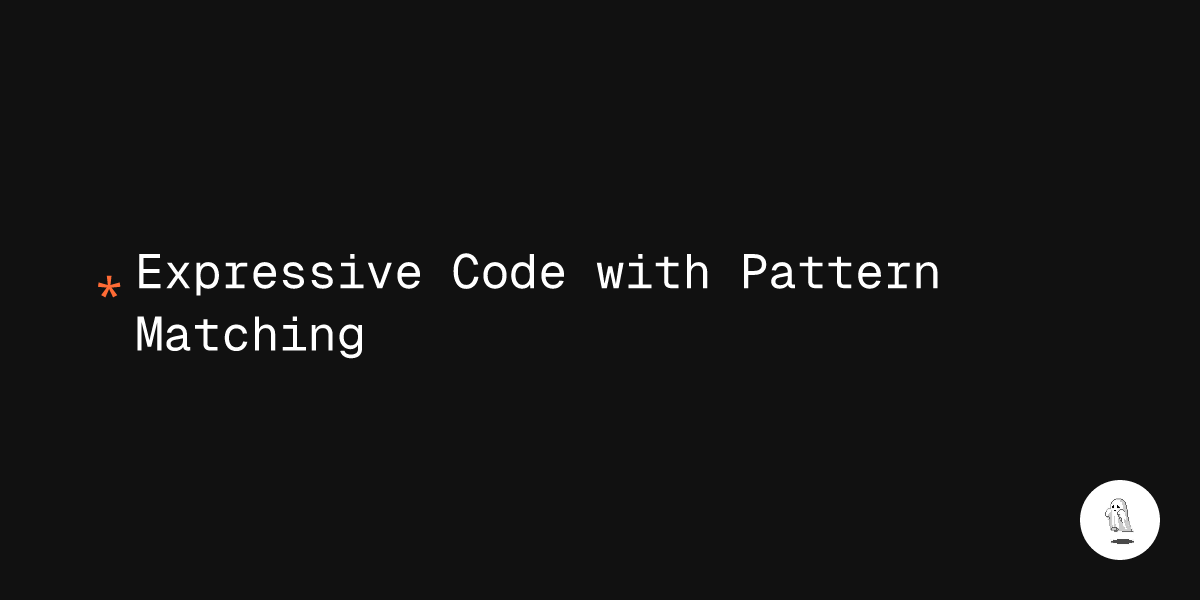 Expressive Code with Pattern Matching | Shoubhit Dash Expressive Code with Pattern Matching | Shoubhit Dash